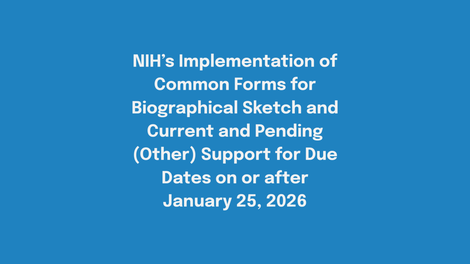 NIH actualiza los formularios de Biosketch y Current and Pending (Other ...